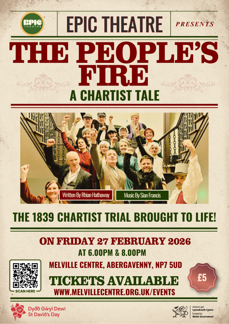 The People’s Fire: A Chartist Tale - Melville Centre Abergavenny